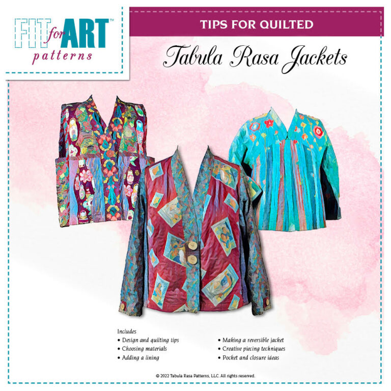 Tips for Quilted Tabula Rasa Jackets - Fit For Art Patterns